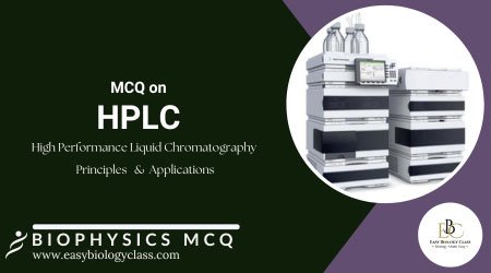 MCQ on HPLC | EasyBiologyClass