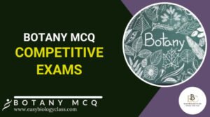 Botany MCQ for Competitive Exams with Answers (PDF) | EasyBiologyClass